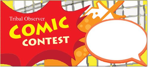 Tribal Observer Comic Contest - Saginaw Chippewa Indian Tribe